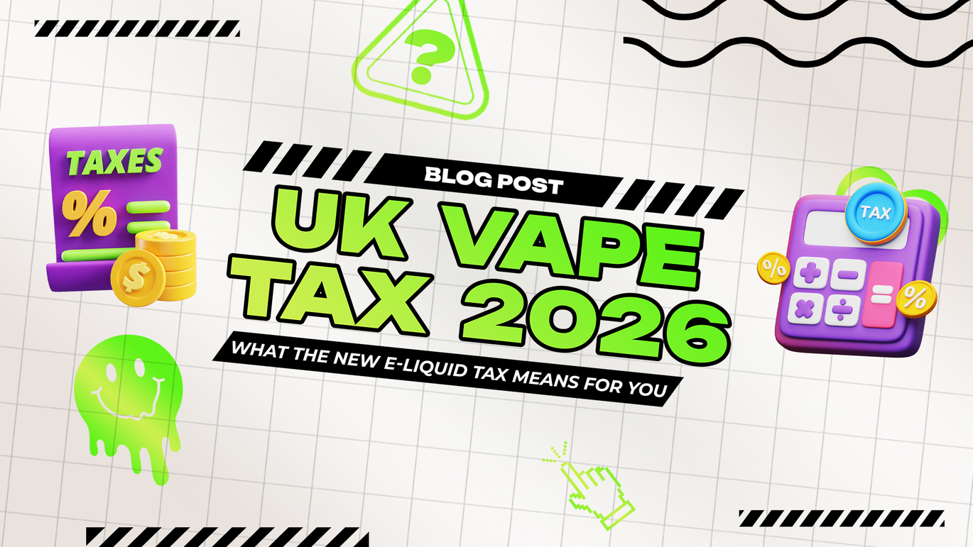 UK Vape Tax 2026 Explained | How E-Liquid Prices Will Change – The Vape ...